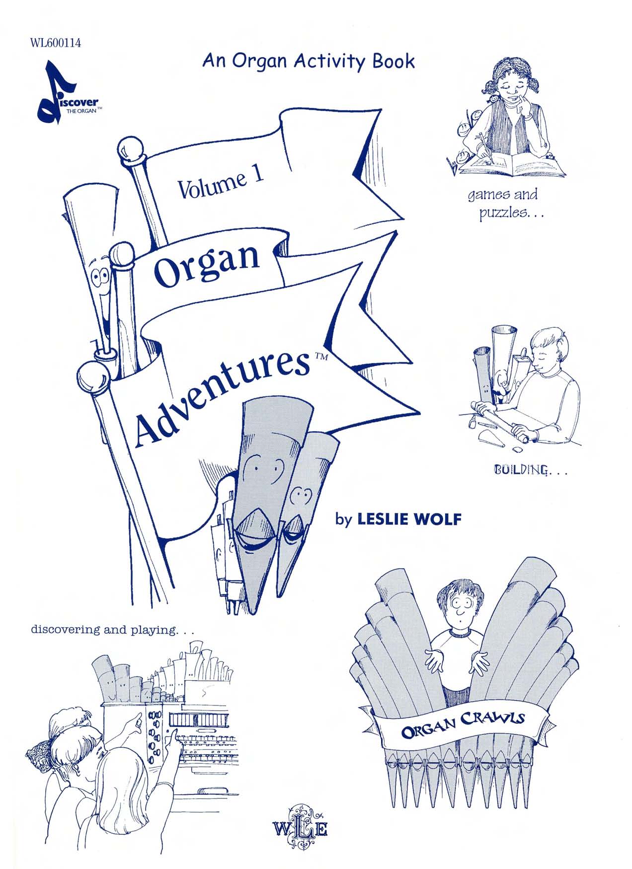 Organ Adventures, Volume 1: An Organ Activity Book – Leslie Wolf - The ...