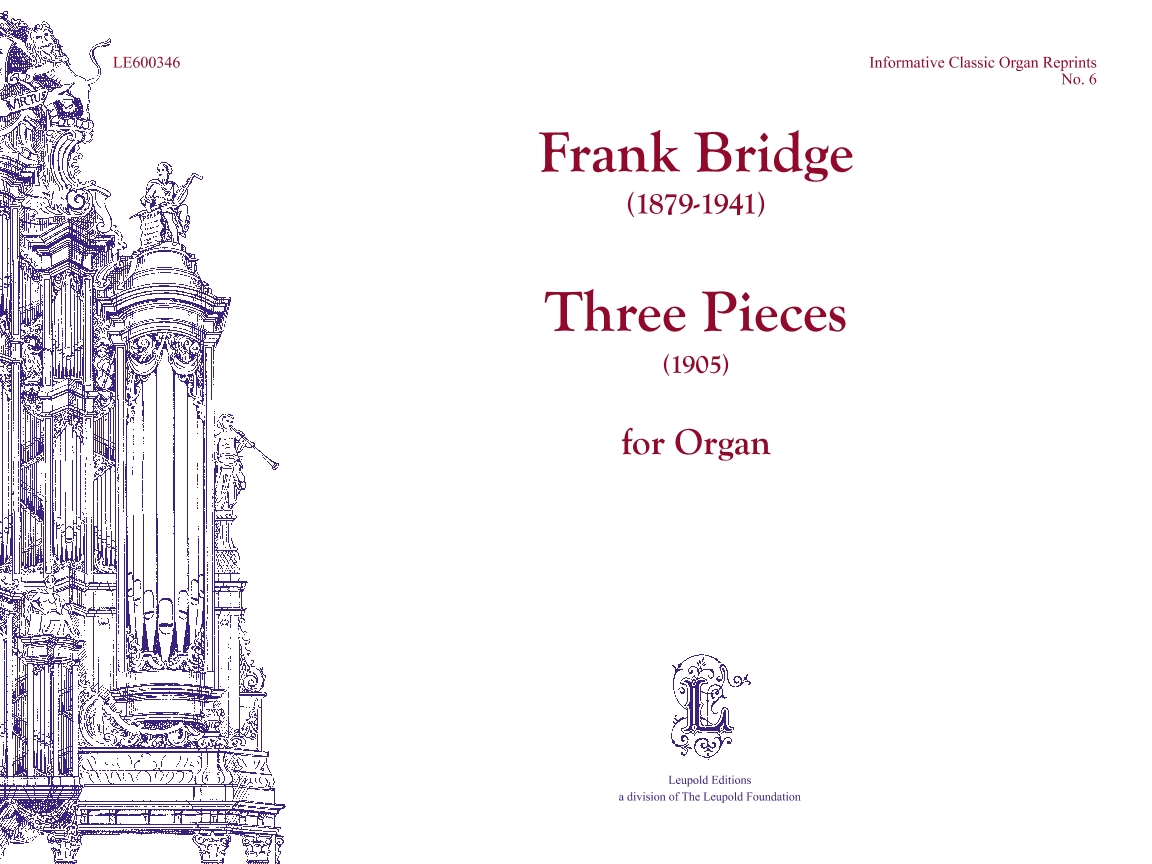 Bridge, Frank (1879-1941) – Three Pieces (1905) - The Leupold Foundation