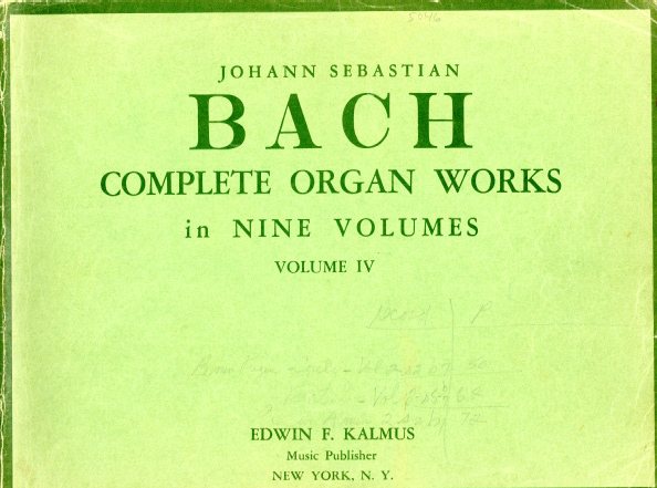 Bach, J.S. – Complete Organ Works In Nine Volumes Volume IV - The ...